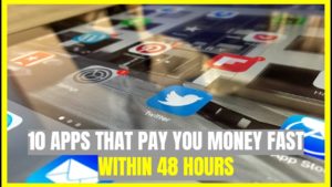 10 Apps That Pay You Money Fast Within 48 Hours