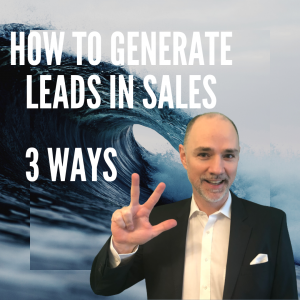 How To Generate Leads in Sales